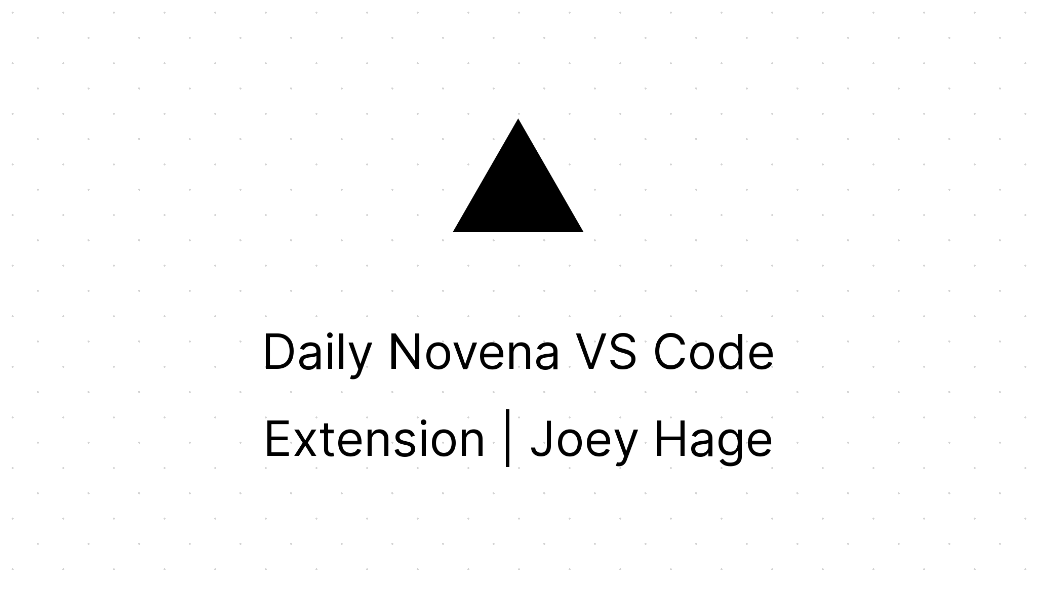 Daily Novena VS Code Extension Joey Hage